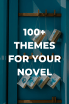Story themes list: 100+ ideas to explore in your novel – Michael Bjork ...